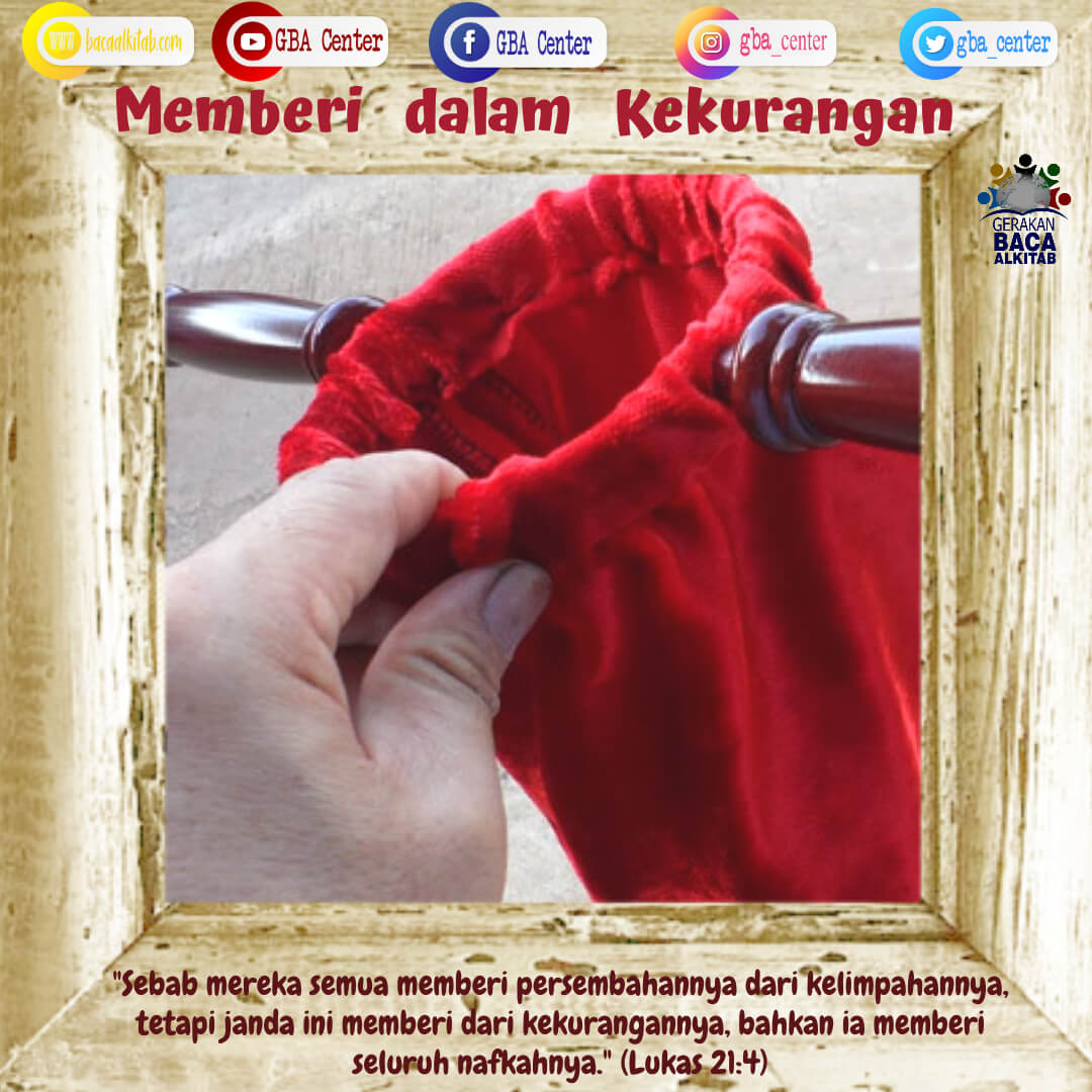 Memberi dalam Kekurangan | Lukas 21:4 (TB) - Gerakan Baca Alkitab