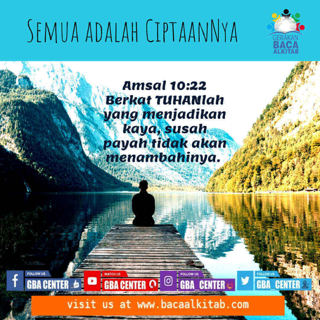 Semua adalah CiptaanNya | Amsal 10:22 (TB) - Gerakan Baca Alkitab