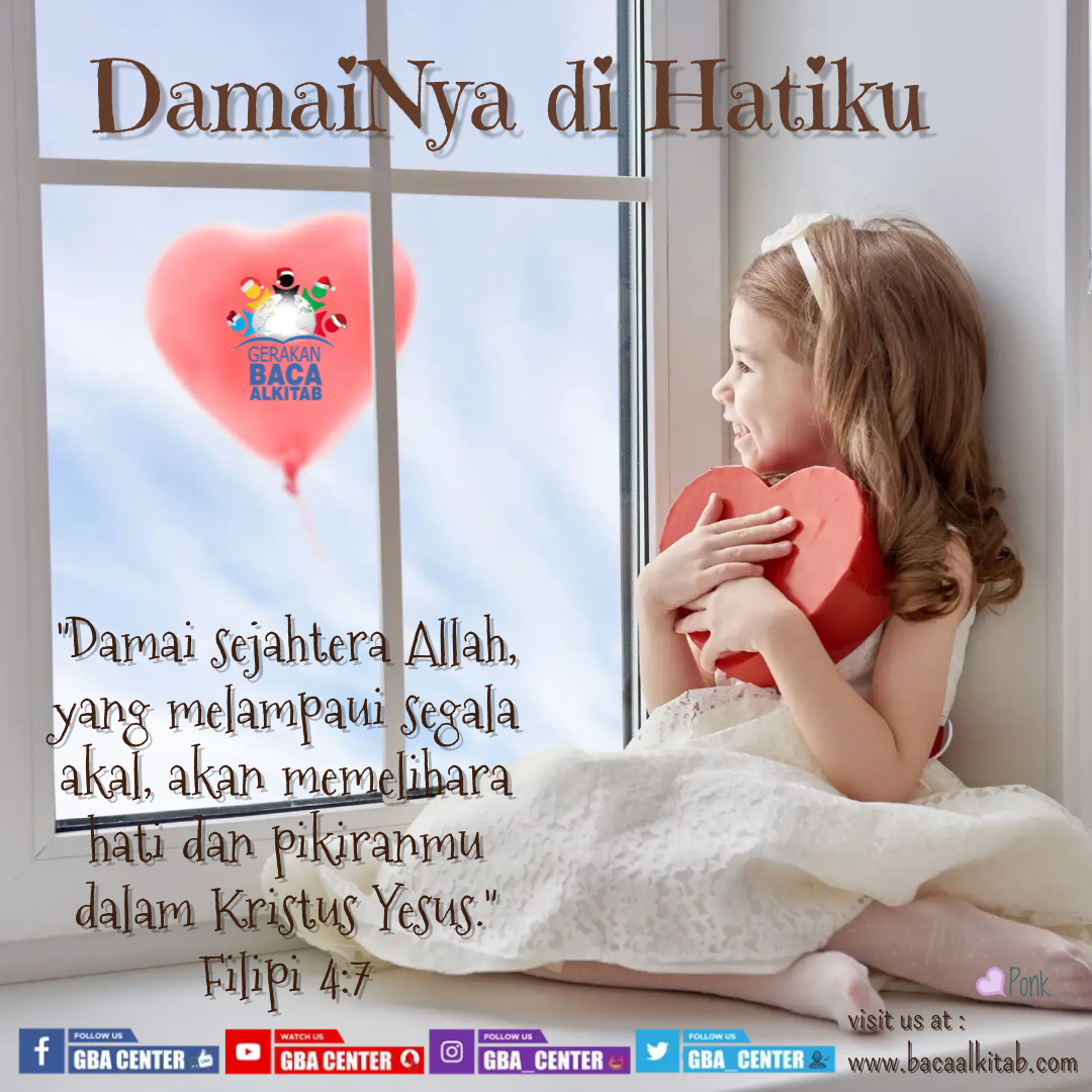 DamaiNya Di Hatiku | Filipi 4:7 (TB) - Gerakan Baca Alkitab