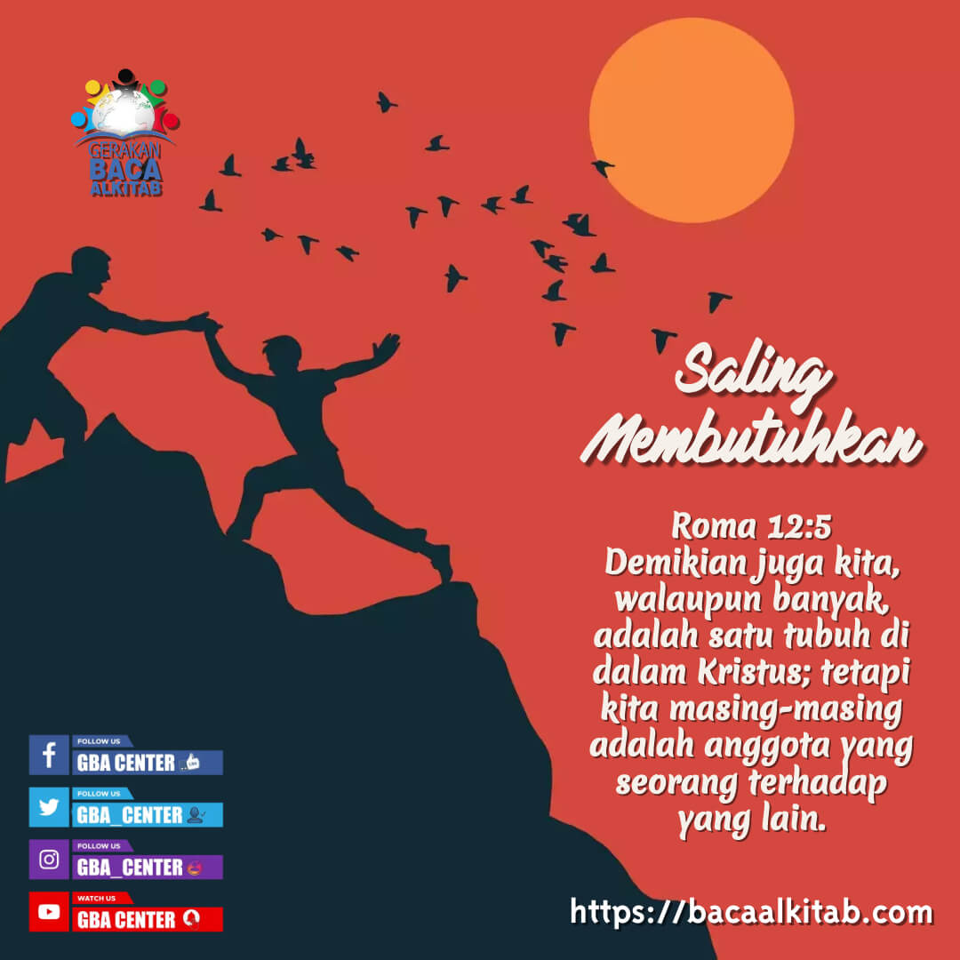 Saling Membutuhkan | Roma 12:5 (TB) - Gerakan Baca Alkitab