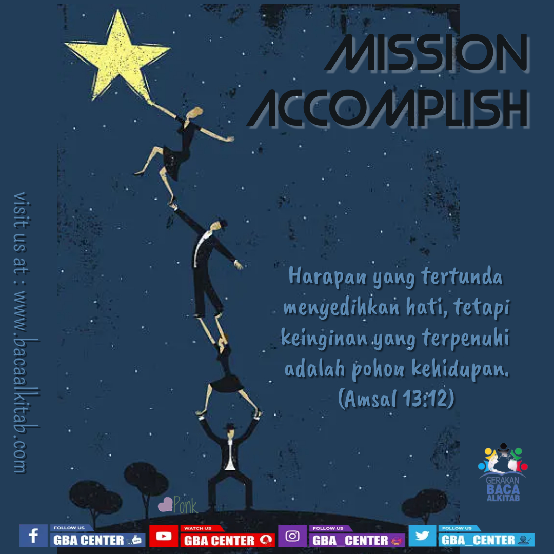 Mission Accomplish | Amsal 13:12 (TB) - Gerakan Baca Alkitab