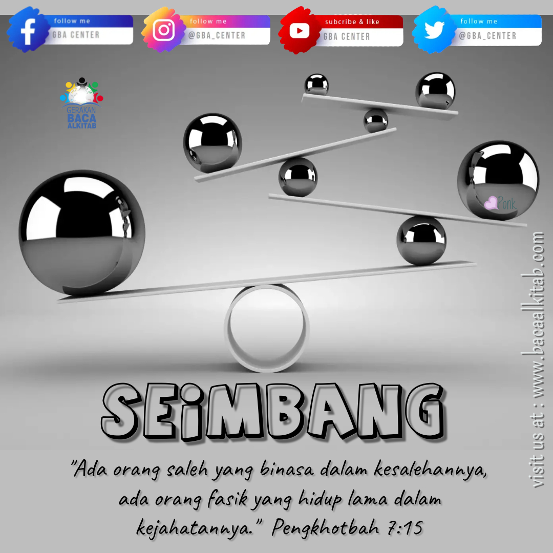Seimbang | Pengkhotbah 7:16-17 (TB) - Gerakan Baca Alkitab