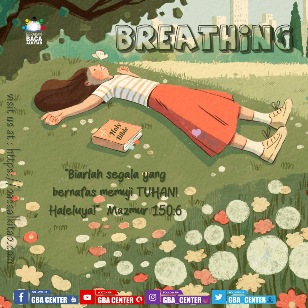 Breathing | Mazmur 150:6 (TB) - Gerakan Baca Alkitab