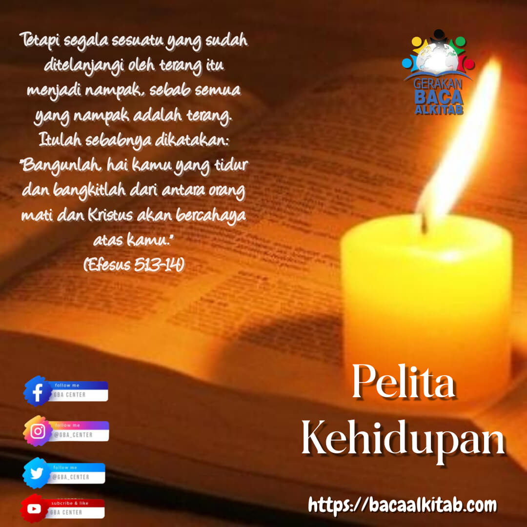 Pelita Kehidupan | Efesus 5:13-14 (TB) - Gerakan Baca Alkitab