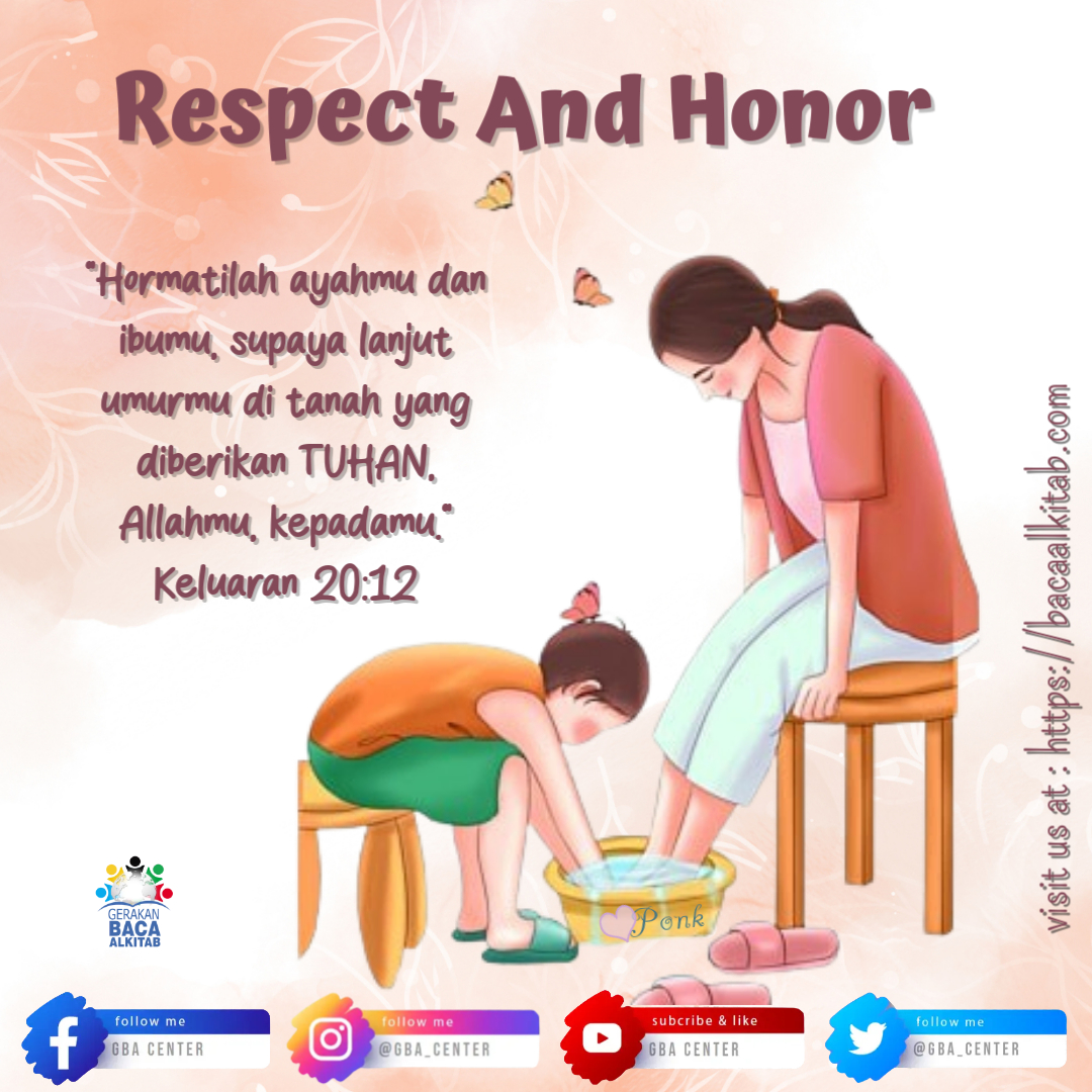 Respect And Honor | Keluaran 20:12 (TB) - Gerakan Baca Alkitab