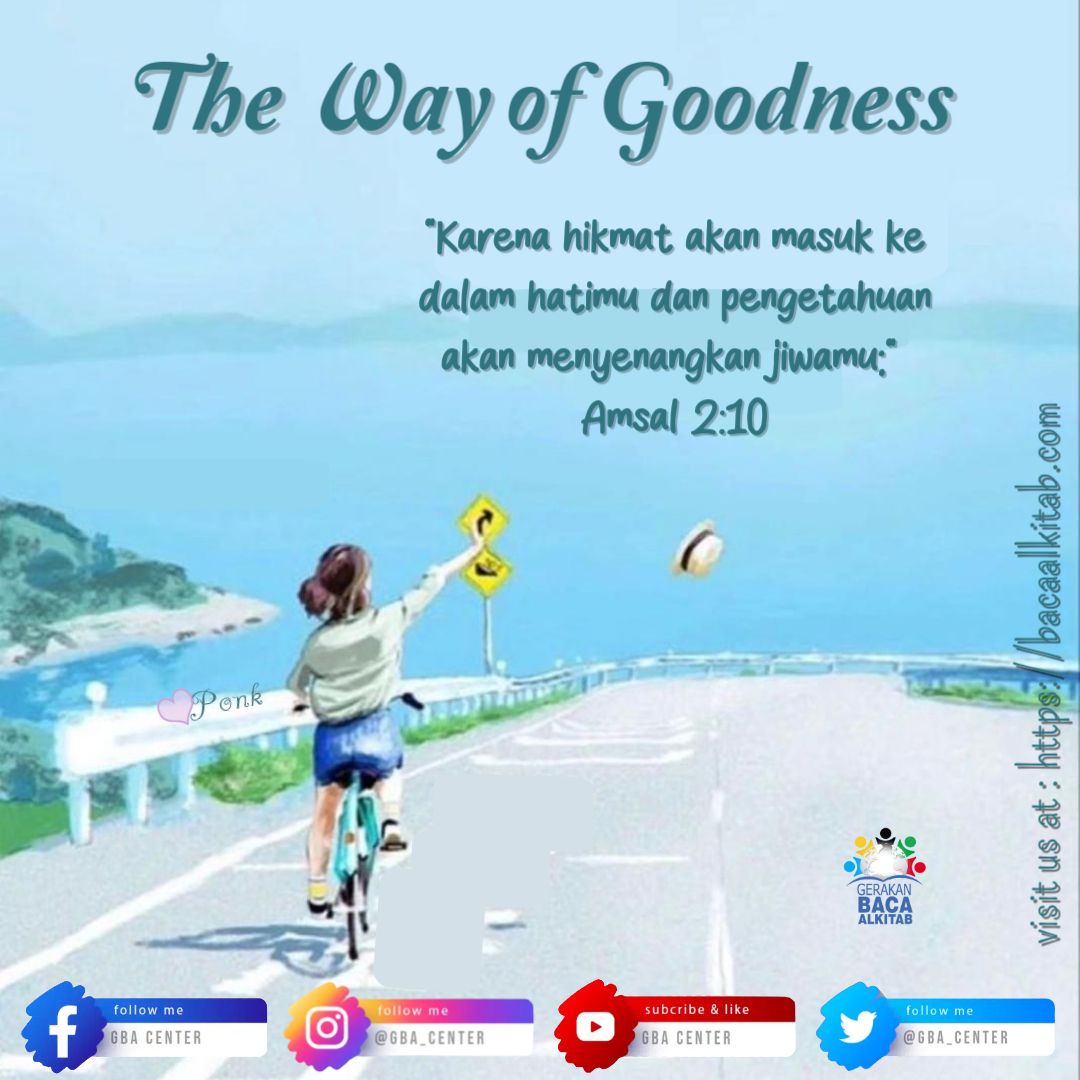 The Way of Goodness | Amsal 2:10 (TB) - Gerakan Baca Alkitab