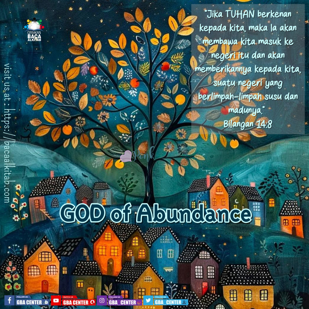 GOD of Abundance | Bilangan 14:8 (TB) - Gerakan Baca Alkitab