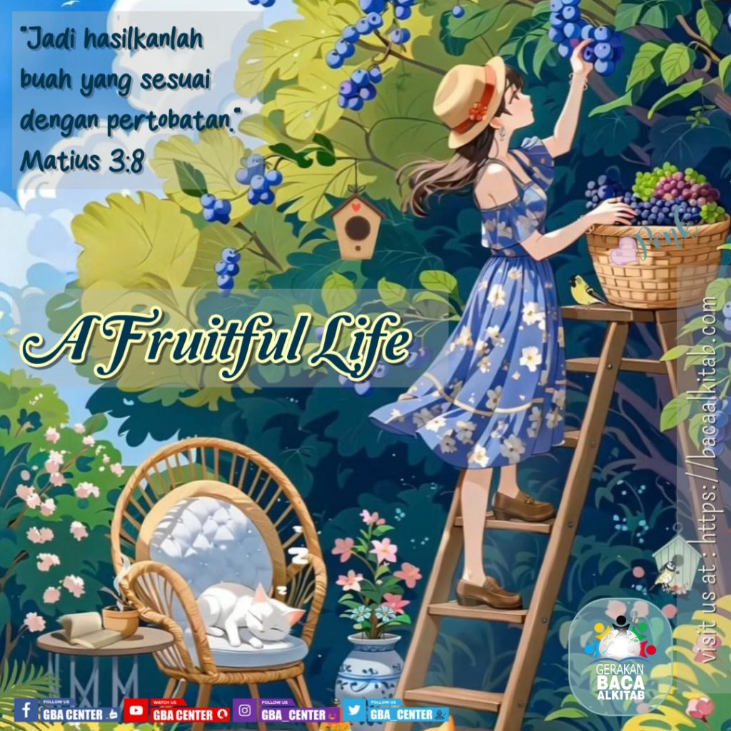 A Fruitful Life | Matius 3:8 (TB) - Gerakan Baca Alkitab