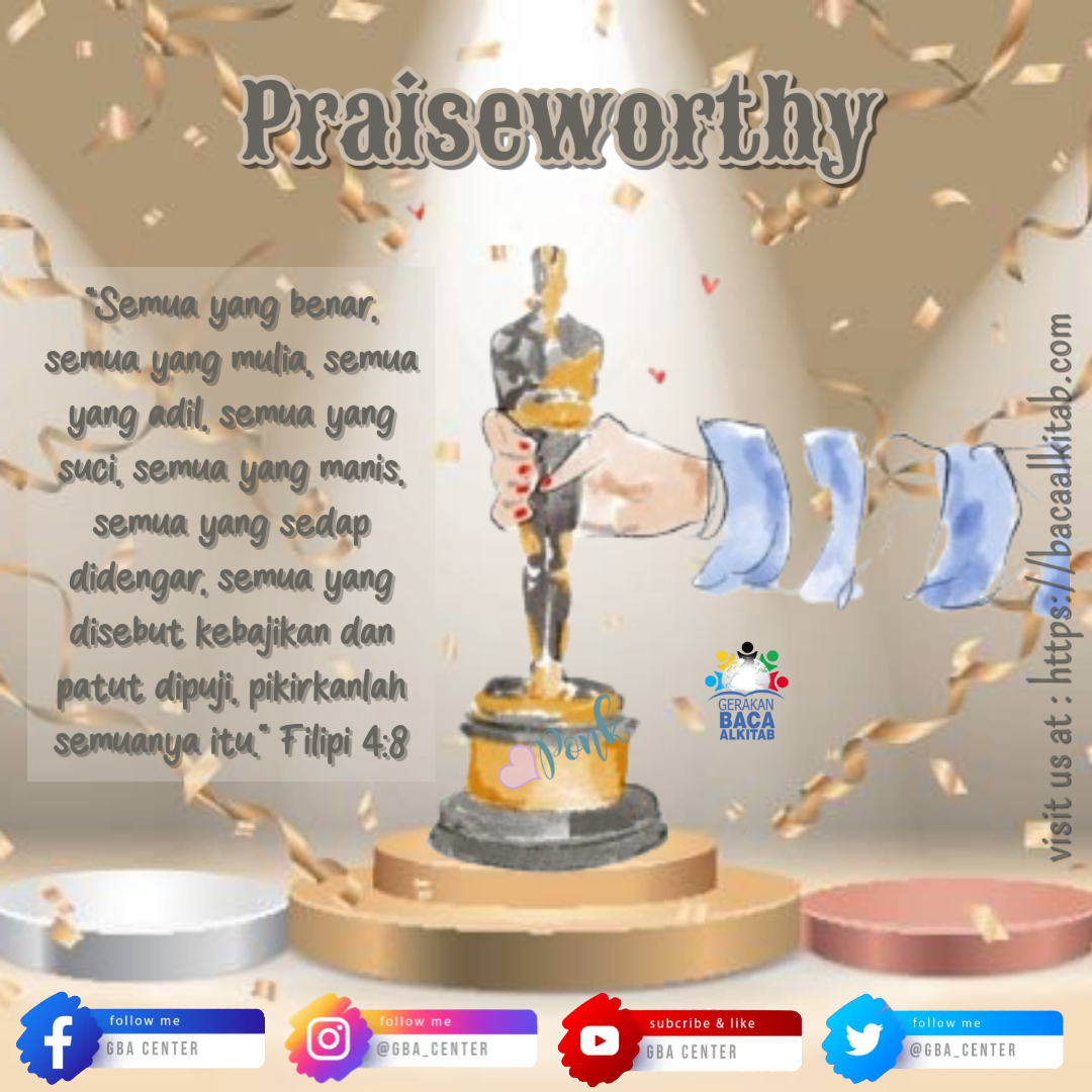 Praiseworthy | Filipi 4:8 (TB) - Gerakan Baca Alkitab