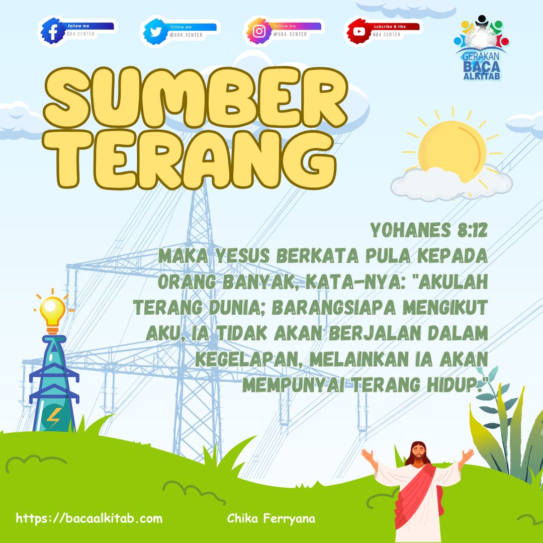 Sumber Terang | Yohanes 8:12 (TB) - Gerakan Baca Alkitab