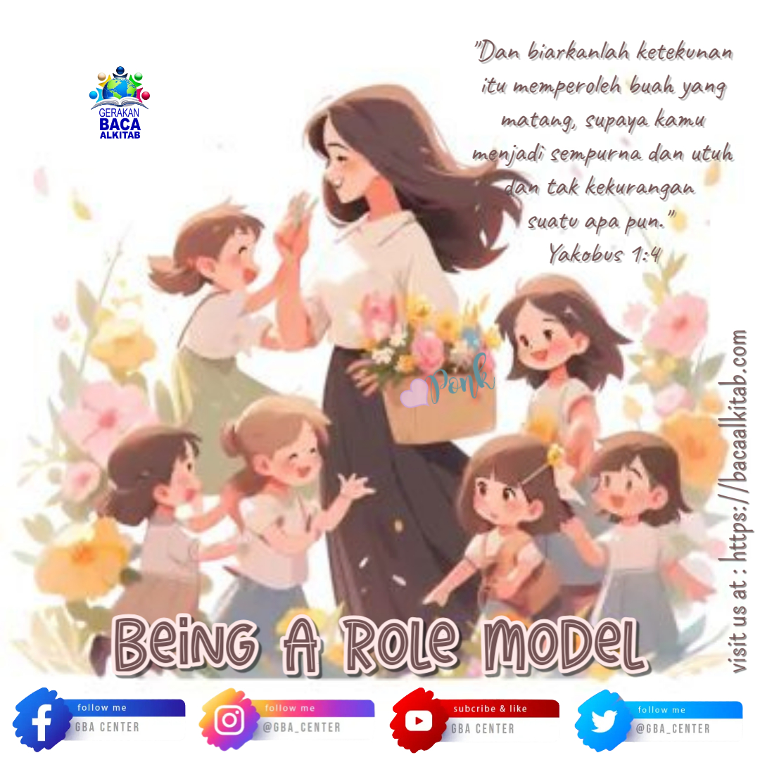 Being A Role Model | Yakobus 1:4 (TB) - Gerakan Baca Alkitab
