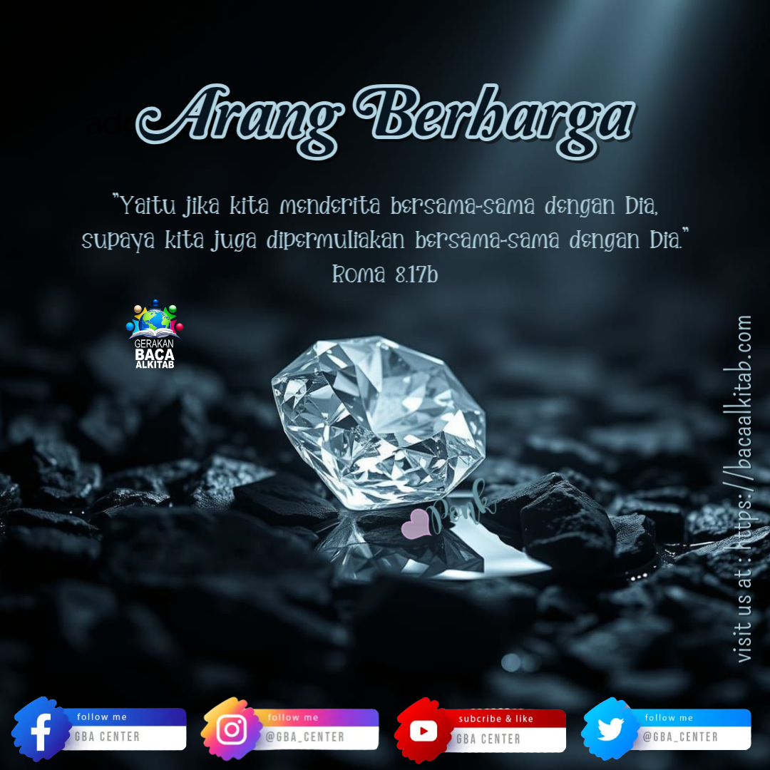 Arang Berharga | Roma 8:17 (TB) - Gerakan Baca Alkitab