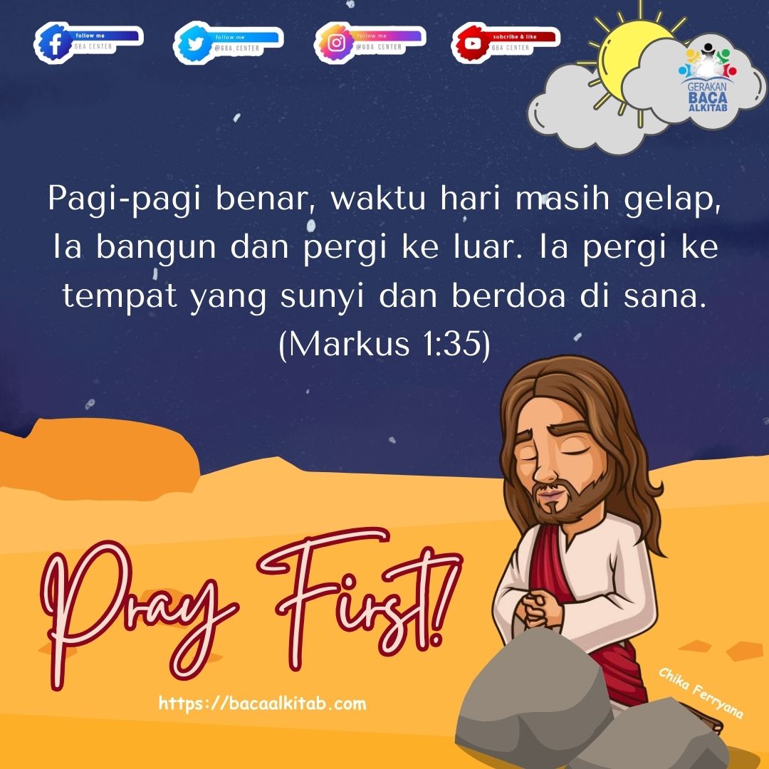 Pray First! | Markus 1:35 (TB) - Gerakan Baca Alkitab