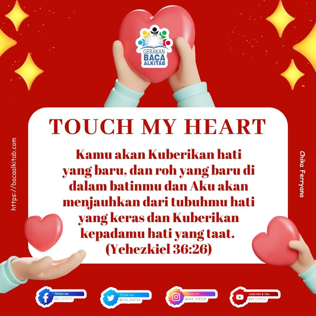 Touch My Heart | Yehezkiel 36:26 (TB) - Gerakan Baca Alkitab